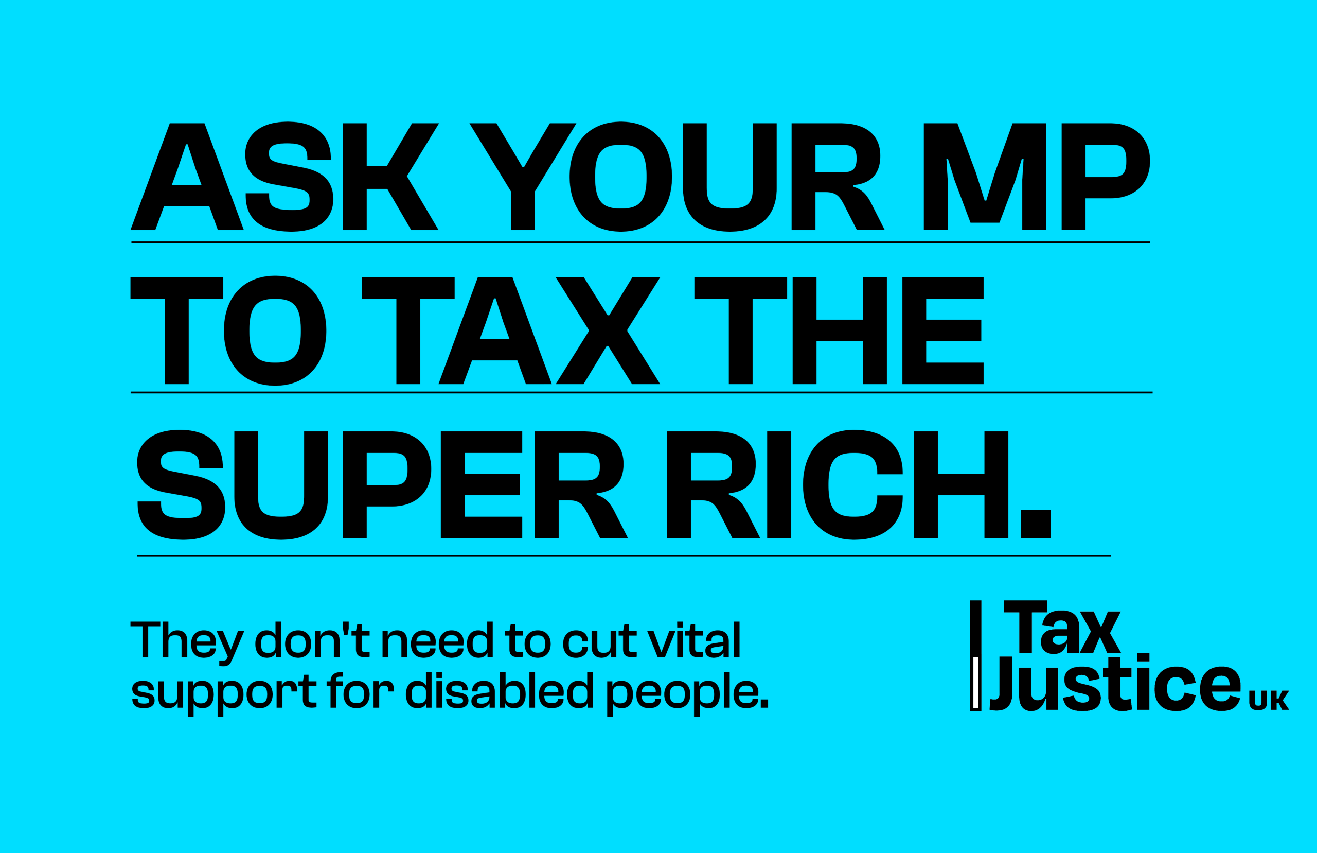 Ask your MP to tax the super rich [2] - opposition to disability social ...